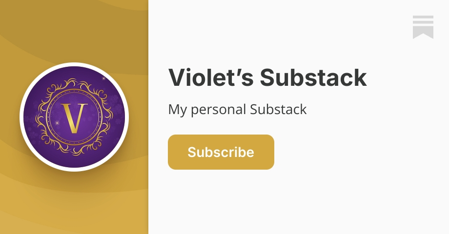 Violet’s Substack | Violet Evers | Substack