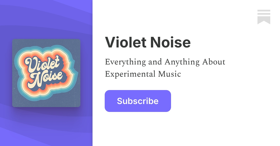 Violet Noise | Sam Tornow | Substack