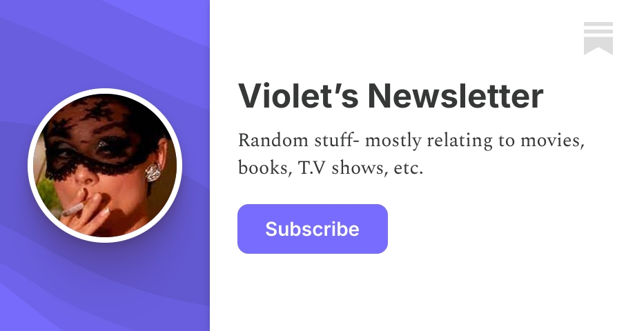 Violet’s Newsletter | Violet Vision | Substack