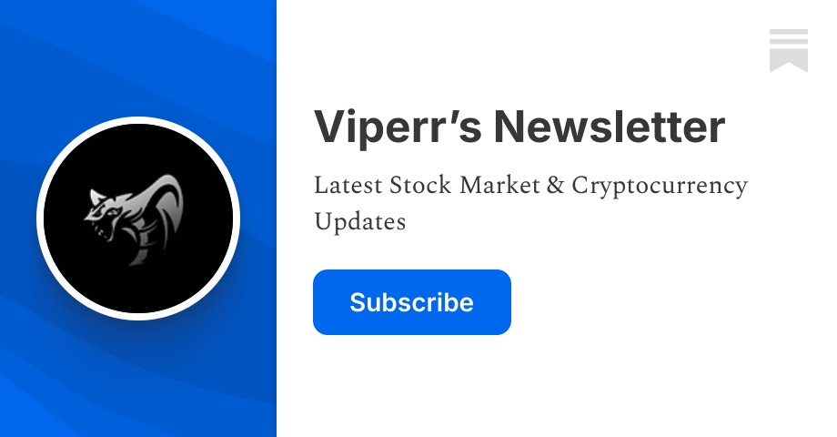 Viperr’s Newsletter | Viperr Trades | Substack