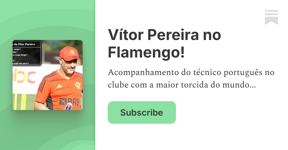 Vítor Pereira no Flamengo! | Substack