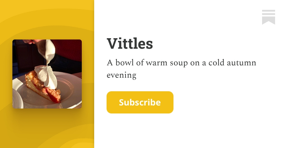 Vittles | nora | Substack
