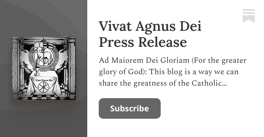 Vivat Agnus Dei Press Release | Carter Carruthers | Substack