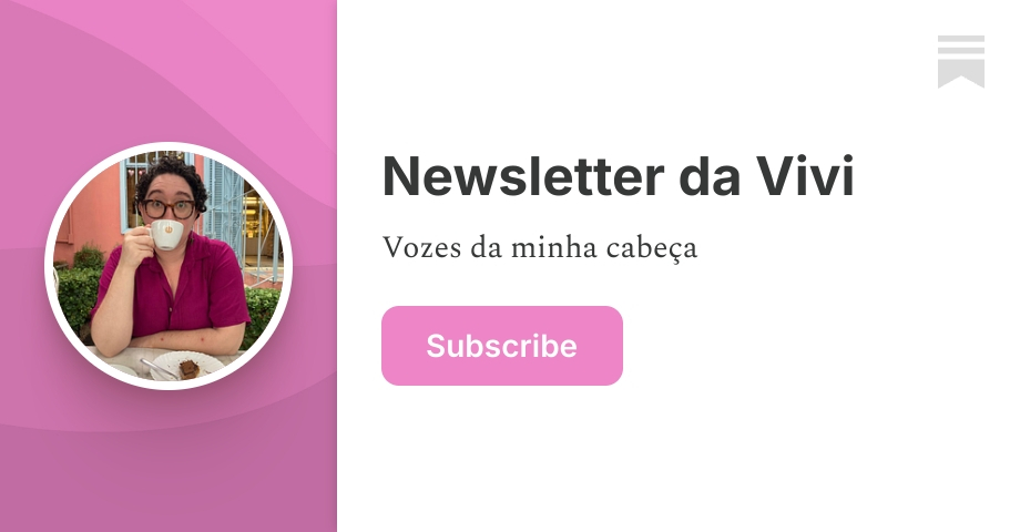 Newsletter da Vivi | Vivianne Lopes | Substack