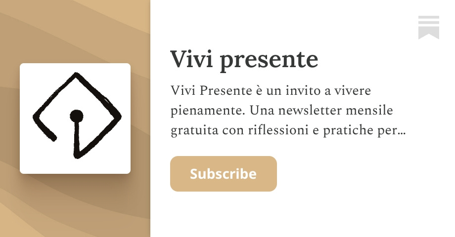 Vivi presente | Serena Mancini | Substack