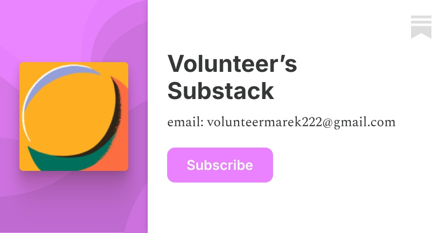 Volunteer’s Substack | Volunteer Marek | Substack