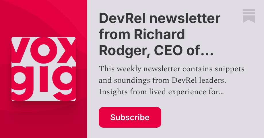 DevRel newsletter from Richard Rodger, CEO of Voxgig | Substack