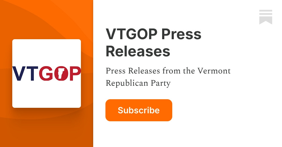 VTGOP Press Releases | VT Republican Party | Substack