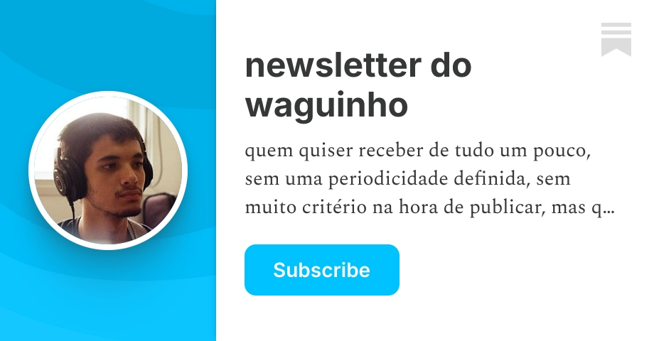 newsletter do waguinho | Wagner A. Lamounier | Substack
