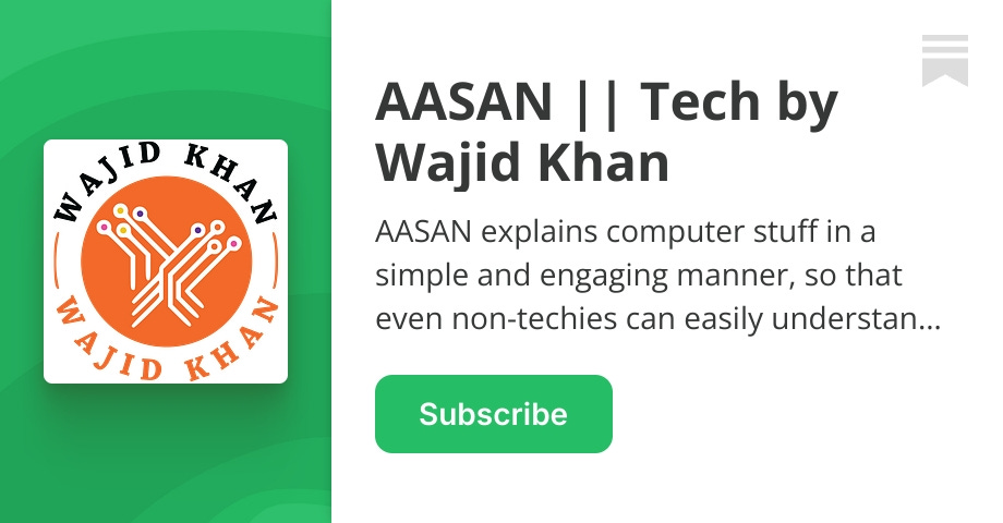 AASAN || Tech by Wajid Khan | Substack