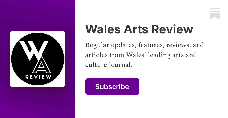 Wales Arts Review | Substack