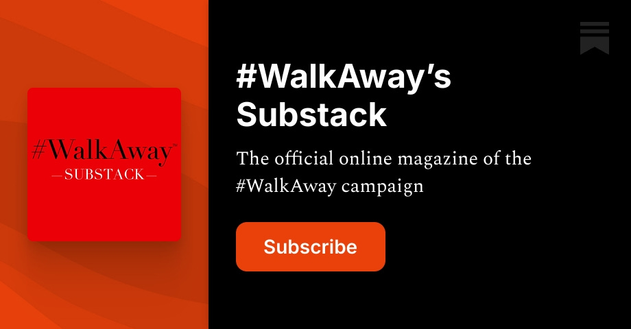 #WalkAway’s Substack | #WalkAway Substack | Substack