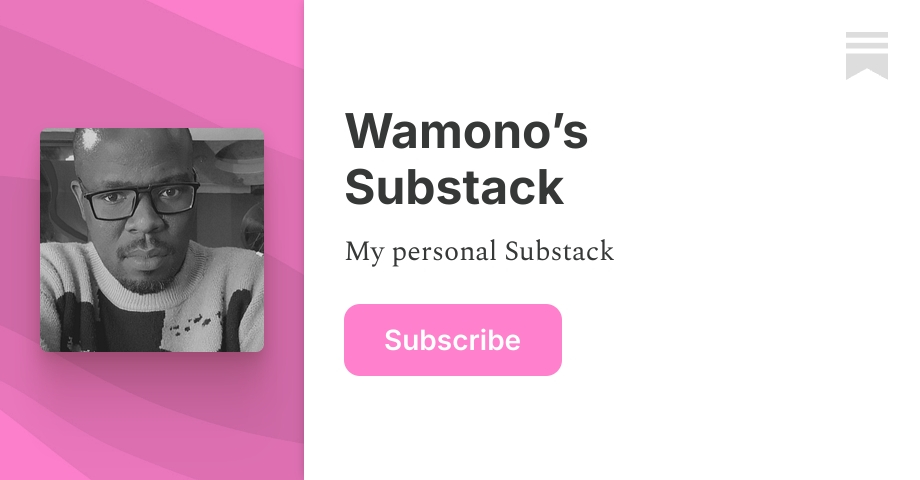 Wamono’s Substack | Wamono Moses | Substack