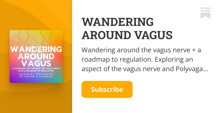 WANDERING AROUND VAGUS | Tina Foster | Substack