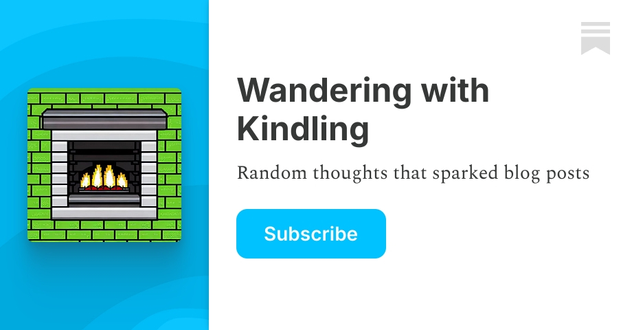 Wandering with Kindling | Aaron Schaefer | Substack