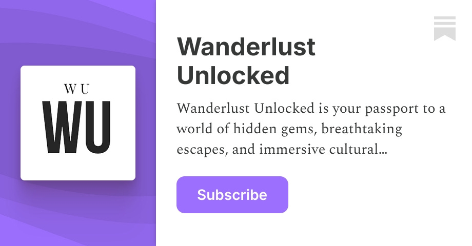 Wanderlust Unlocked | Sebastian Amieva | Substack