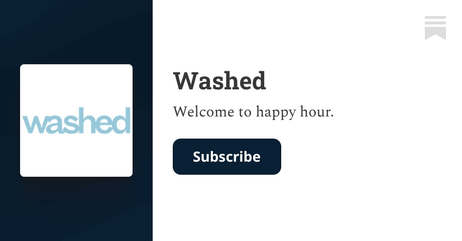Washed | Washed Media | Substack