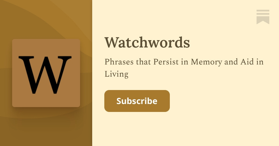 Watchwords | David Keith Johnson | Substack