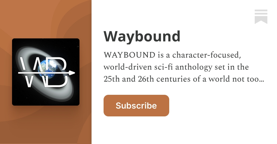 Waybound | njmksr | Substack