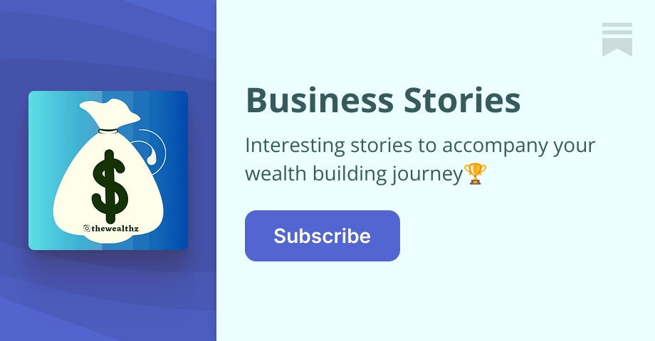 𝗪𝗲𝗮𝗹𝘁𝗵 | 𝗕𝘂𝘀𝗶𝗻𝗲𝘀𝘀 𝗖𝗵𝗿𝗼𝗻𝗶𝗰𝗹𝗲 💵 | Wealth Z | Substack