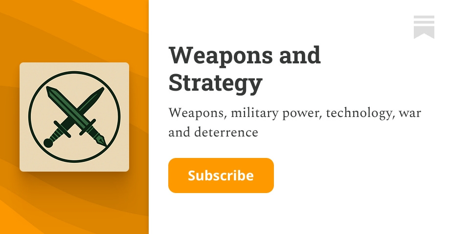 Weapons and Strategy | Stephen Bryen | Substack