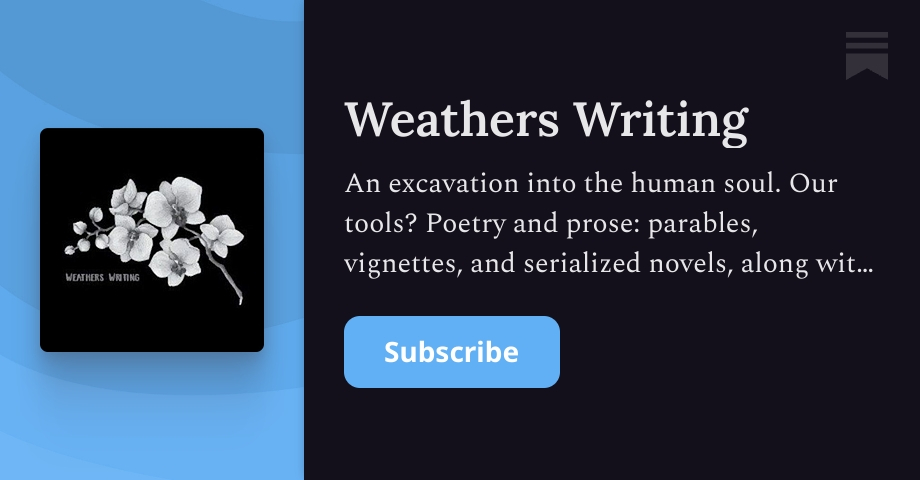 Weathers Writing | Nick Weathers | Substack