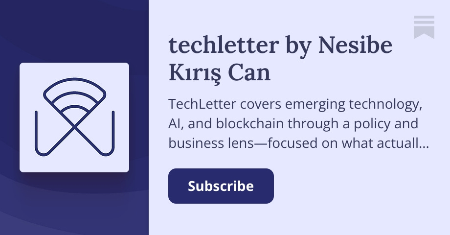 TechLetter by Nesibe Kırış | Substack