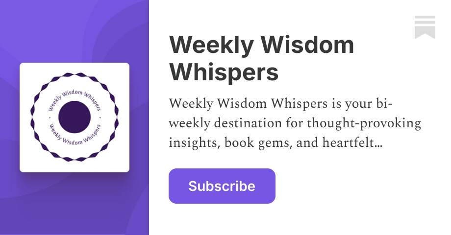 Weekly Wisdom Whispers | Ludo | Substack