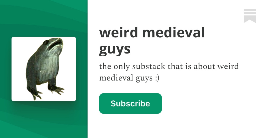 weird medieval guys | Substack