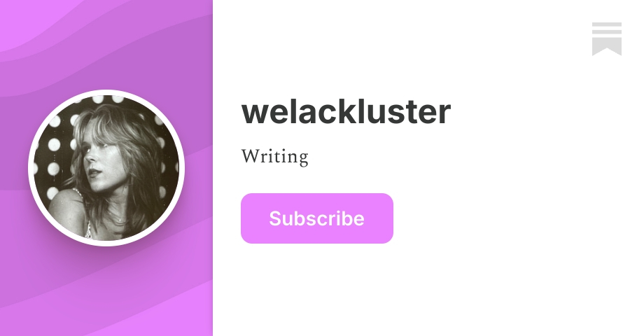welackluster | Sawyer | Substack