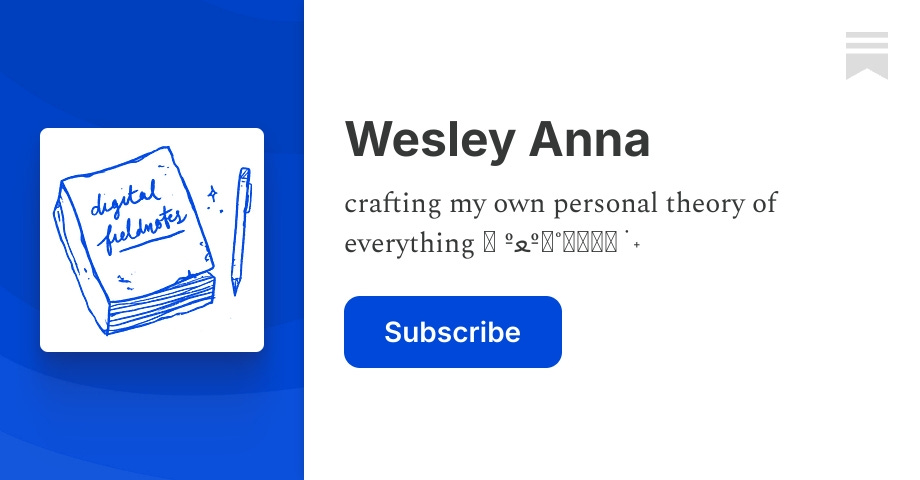Wesley Anna's Newsletter | Substack