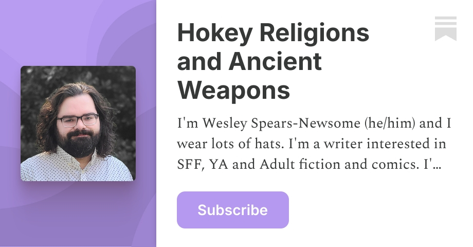 Hokey Religions and Ancient Weapons | Wesley Spears-Newsome | Substack