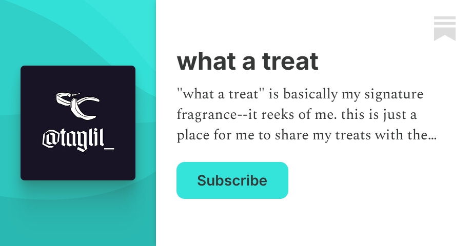 what a treat | Taylor Liddle | Substack