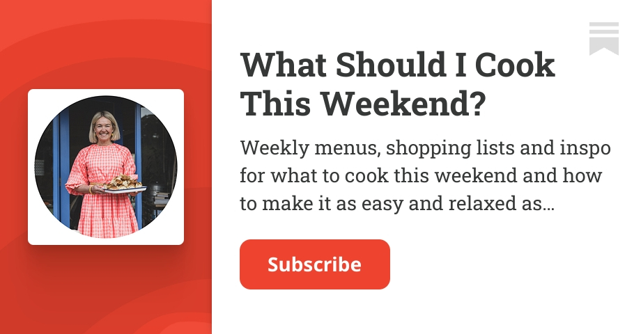 What Should I Cook This Weekend? | Sophie Hansen | Substack