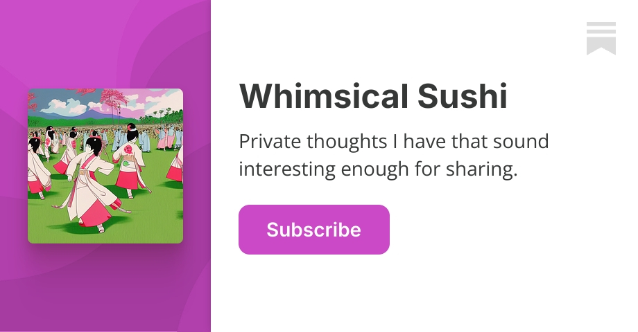 Whimsical Sushi | Juliana Ong | Substack