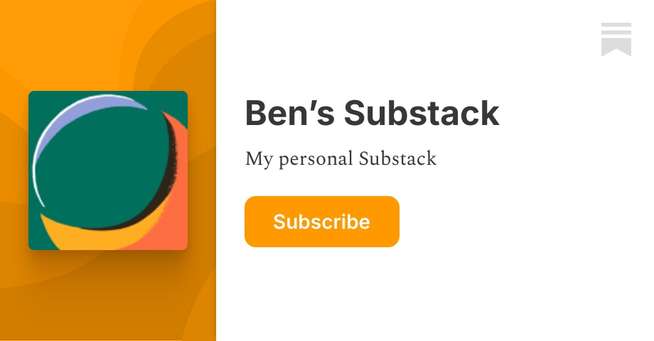 Ben’s Substack | Substack
