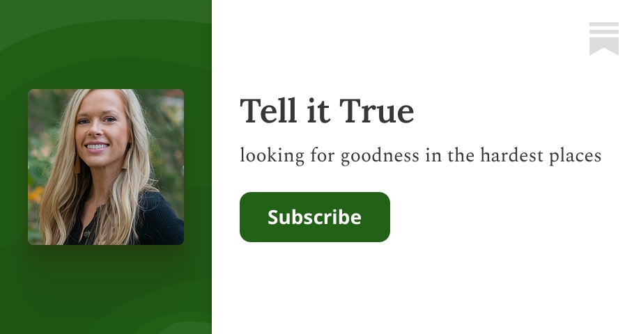 Tell it True | Whitney K. Pipkin | Substack
