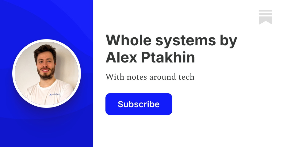 Whole systems by Alex Ptakhin | Substack
