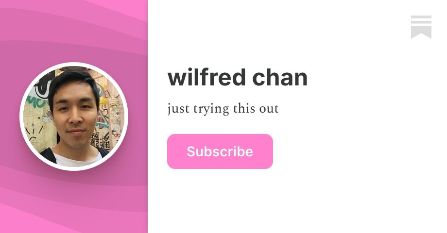wilfred chan | Substack
