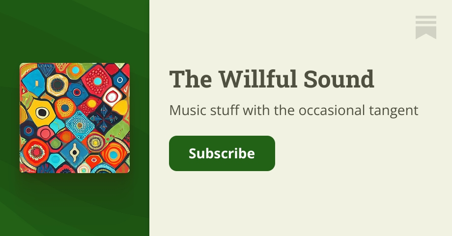 The Willful Sound | Substack