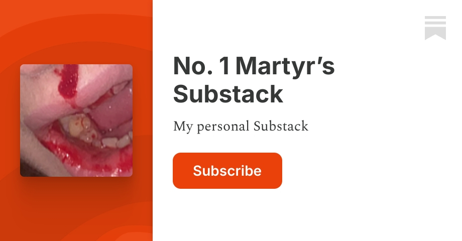 No. 1 Martyr’s Substack | No 1. Martyr | Substack