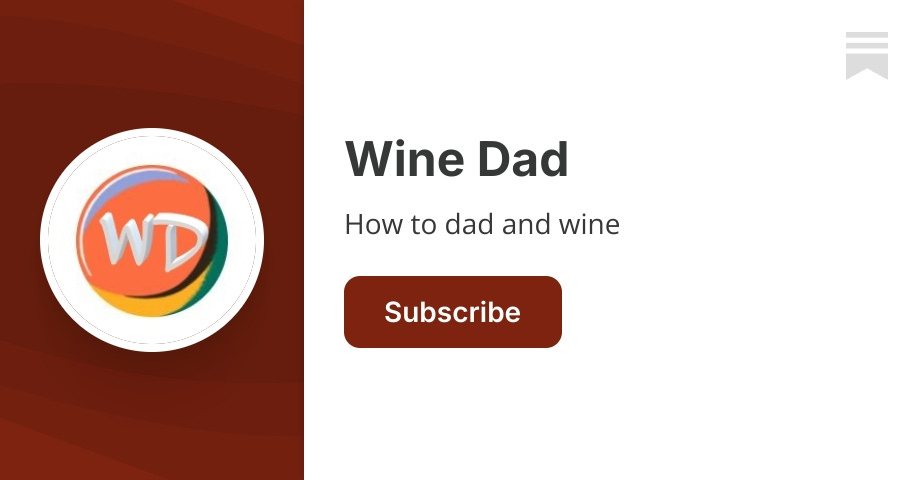 Wine Dad | Substack