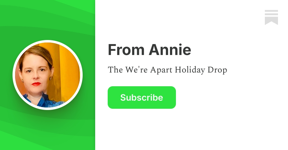 From Annie | Substack