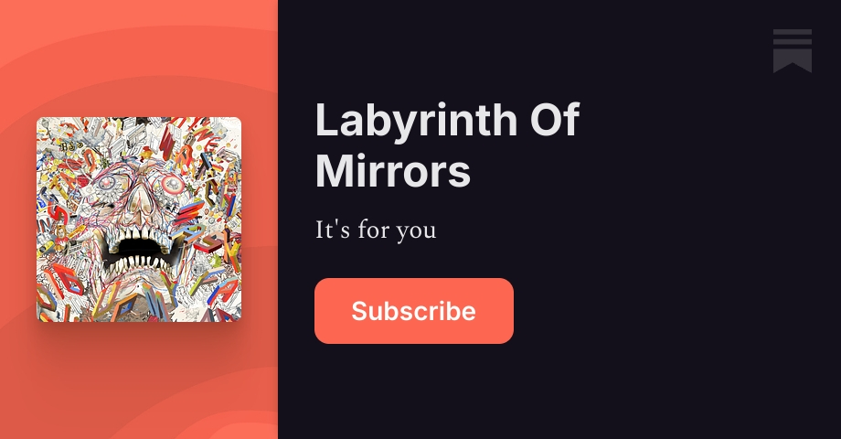 Labyrinth Of Mirrors | Wittgenfine | Substack