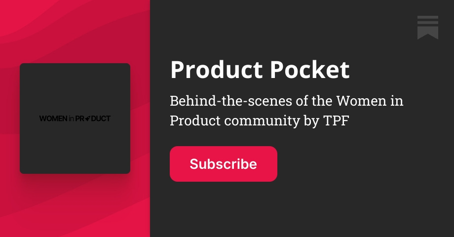 Product Pocket | Women in Product by TPF | Substack