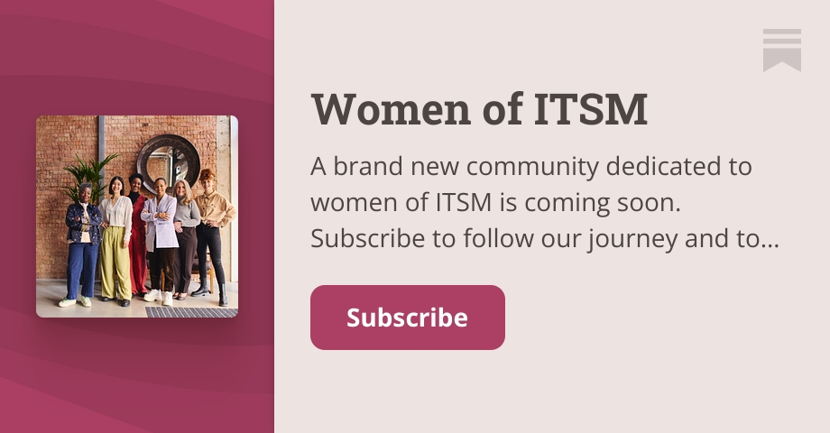 Women of ITSM | Substack