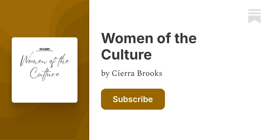 Women of the Culture | Cierra Brooks | Substack