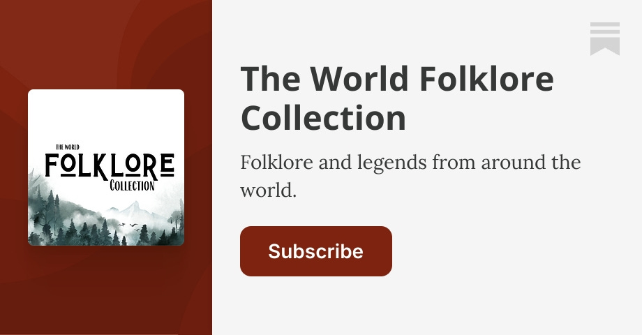 The World Folklore Collection | Austin Harvey | Substack