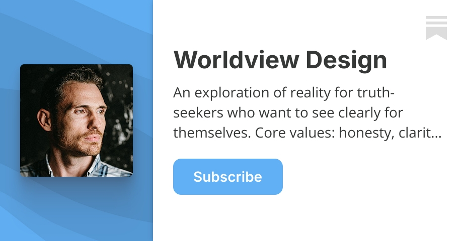 Worldview Design | Joshua Rasmussen | Substack