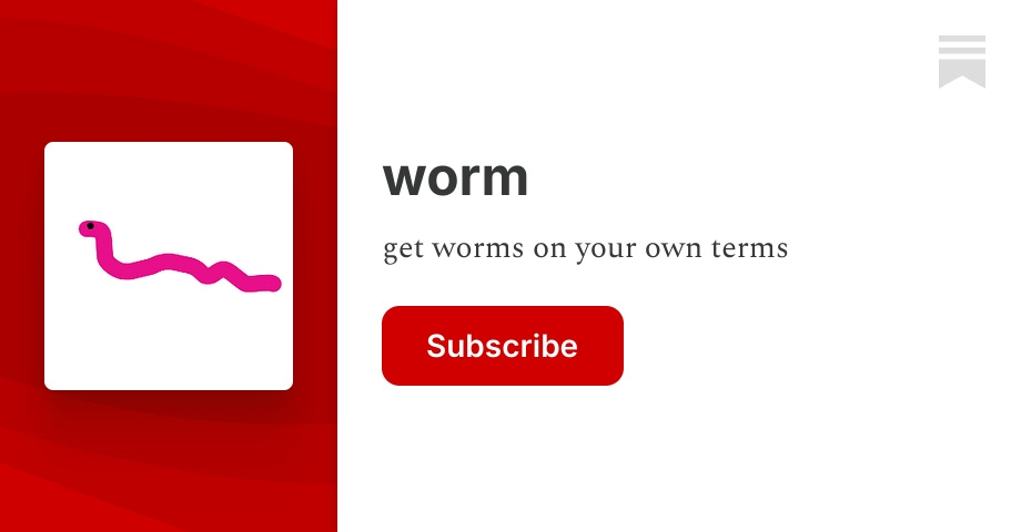 worm | Worms | Substack